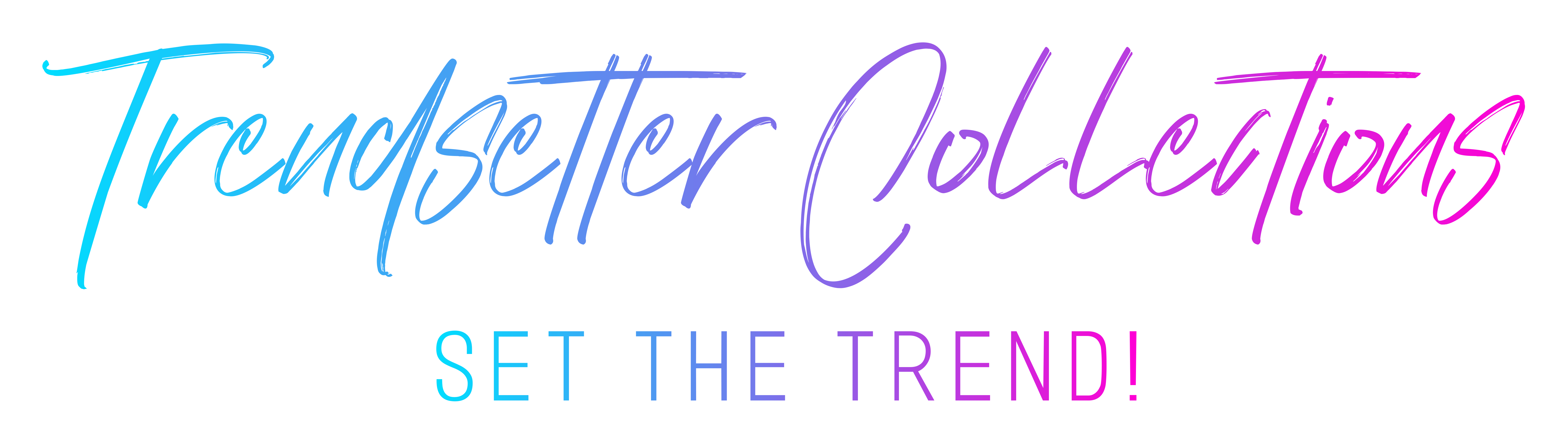 Trendsetter Collections | One stop shop for setting the trend!